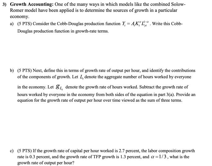 Solved 3) Growth Accounting: One of the many ways in which | Chegg.com