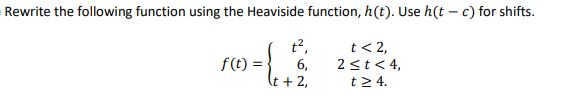Solved Rewrite the following function using the Heaviside | Chegg.com