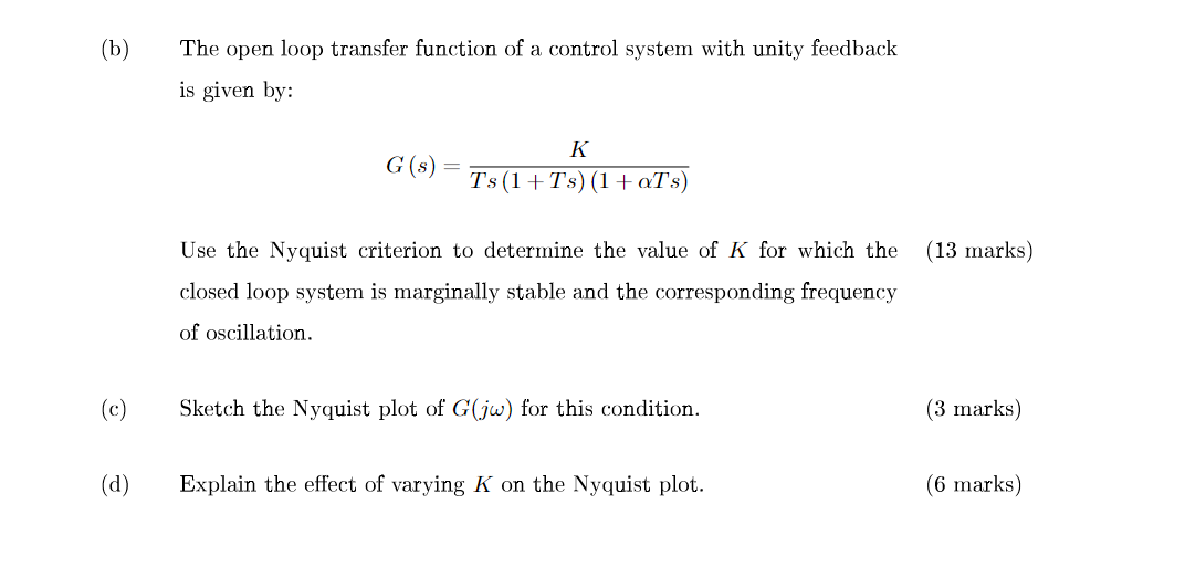 Solved (b) The open loop transfer function of a control | Chegg.com
