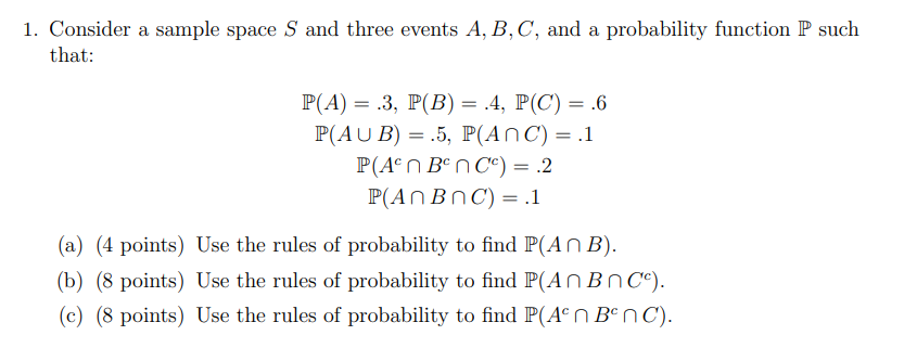 Solved Consider a sample space S and three events A,B,C, and | Chegg.com