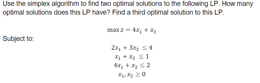Solved Use the simplex algorithm to find two optimal | Chegg.com