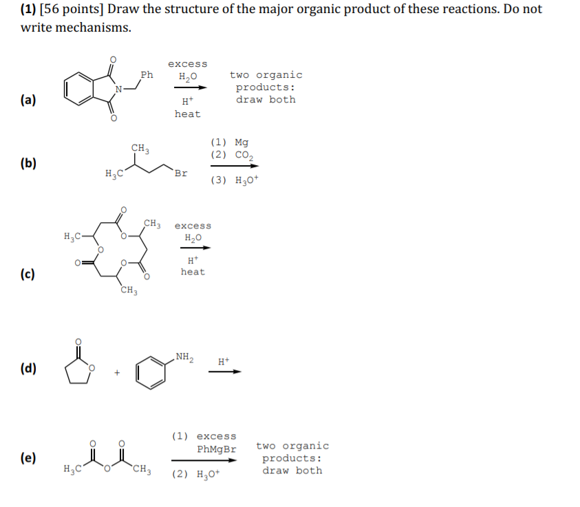 Solved (1) [56 points] Draw the structure of the major | Chegg.com