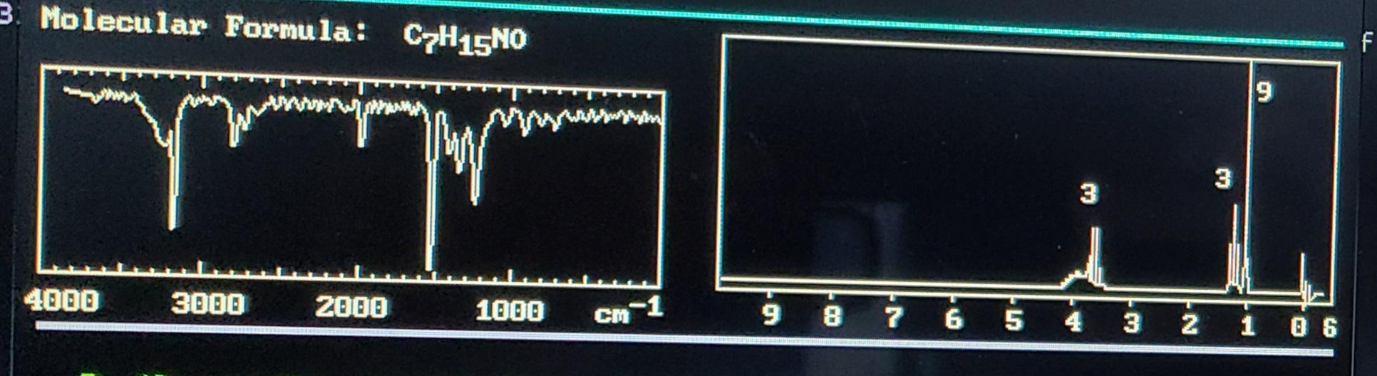 Solved 3. Molecular Formula: C7H15 NO f 9 M 3 3 4000 3000 | Chegg.com