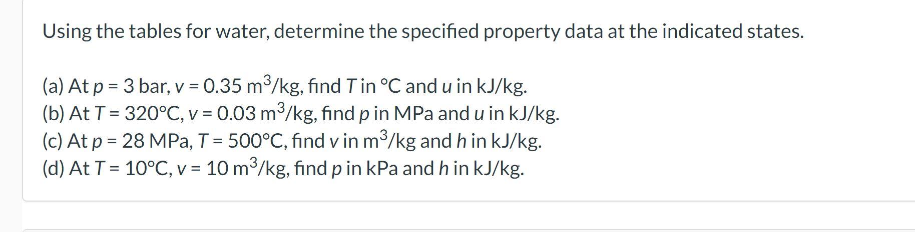 Solved Using the tables for water, determine the specified | Chegg.com