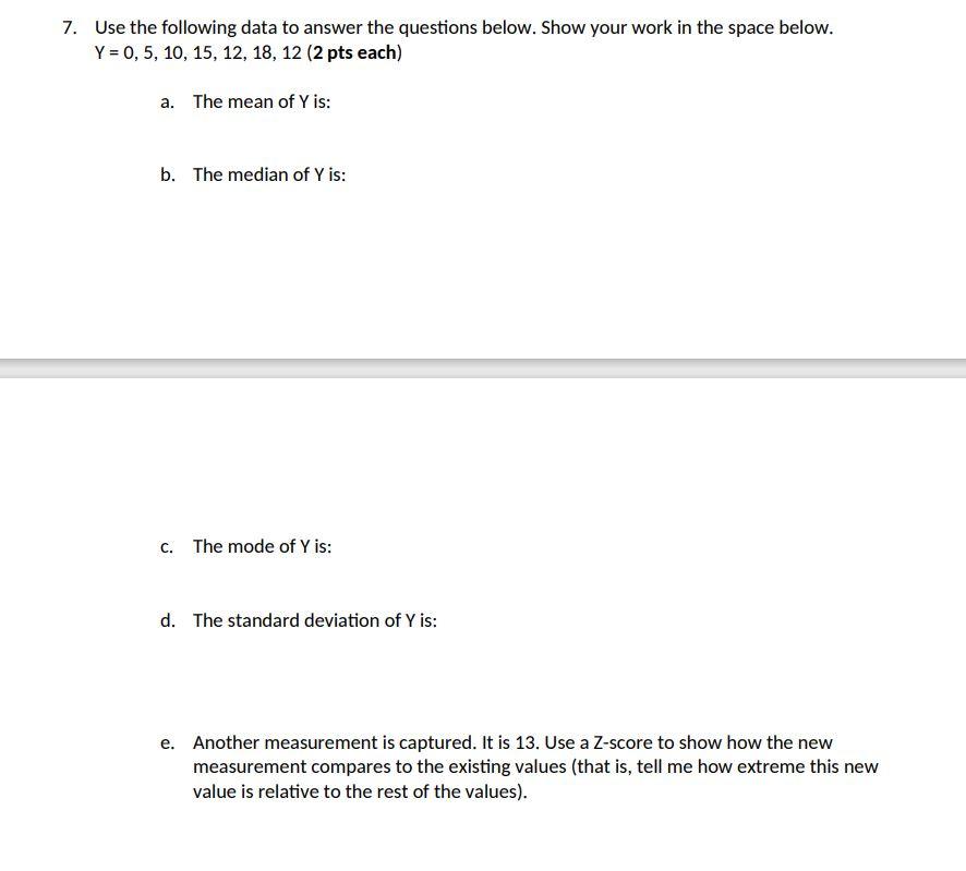 Solved 7. Use the following data to answer the questions | Chegg.com
