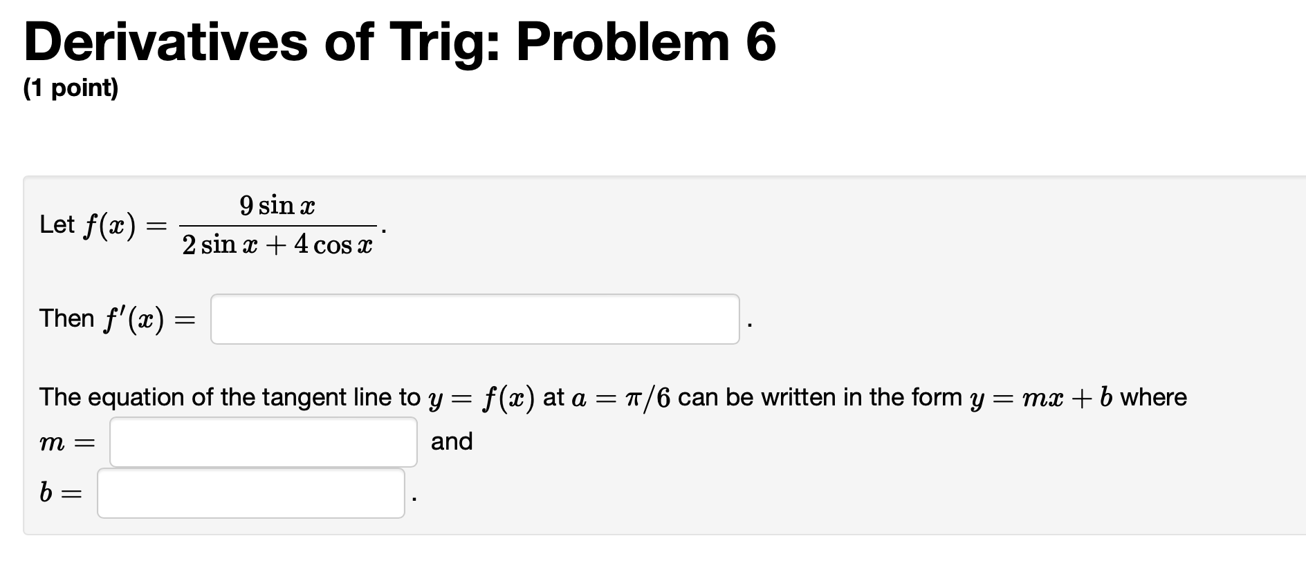 Solved Derivatives of Trig: Problem 6 (1 point) Let | Chegg.com
