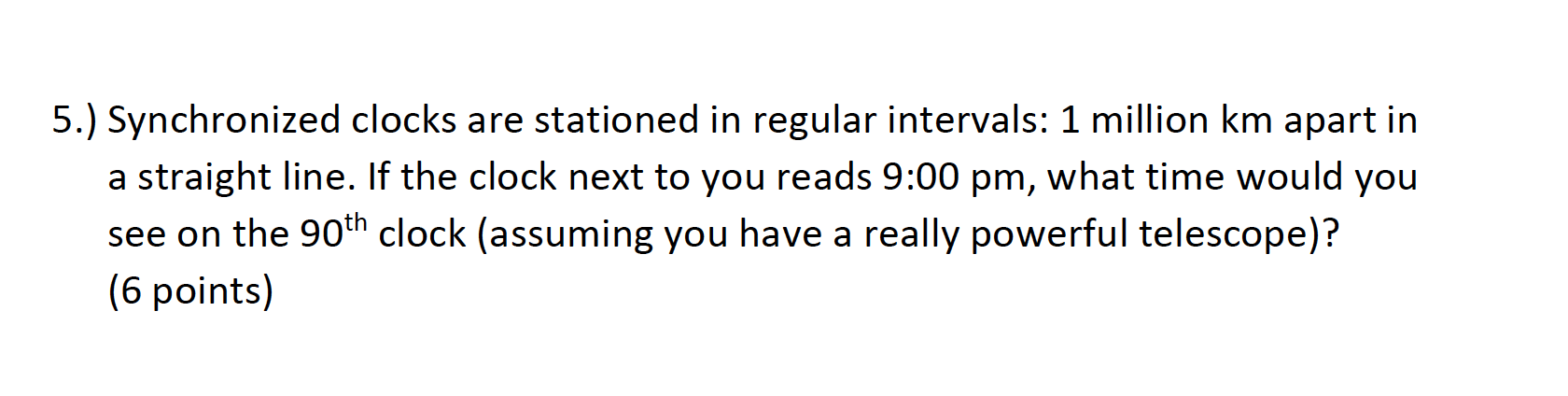 Solved 5.) Synchronized clocks are stationed in regular | Chegg.com