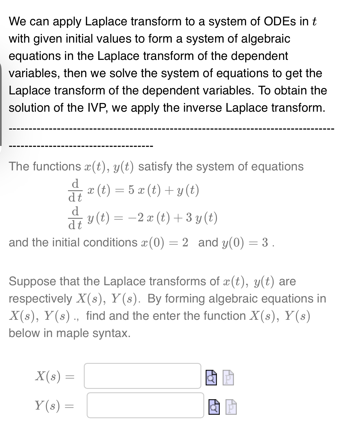 Solved We can apply Laplace transform to a system of ODEs in | Chegg.com
