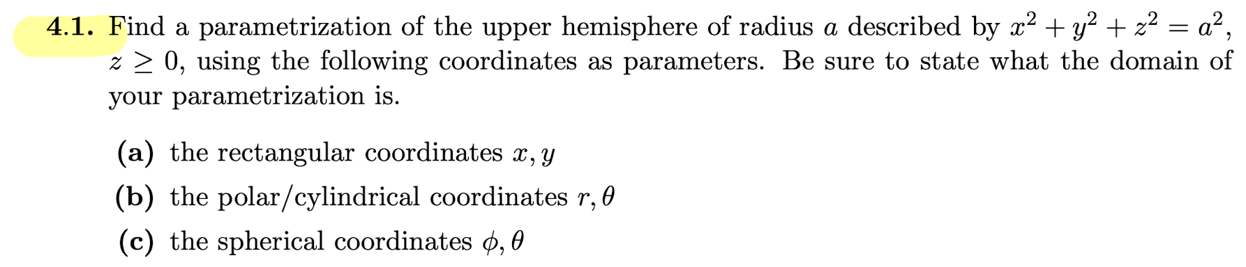 Solved 4.1. Find a parametrization of the upper hemisphere | Chegg.com