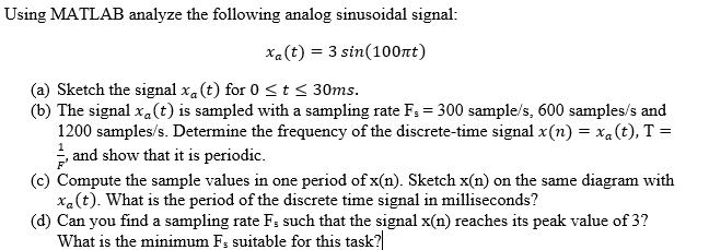 Solved Using MATLAB analyze the following analog sinusoidal | Chegg.com