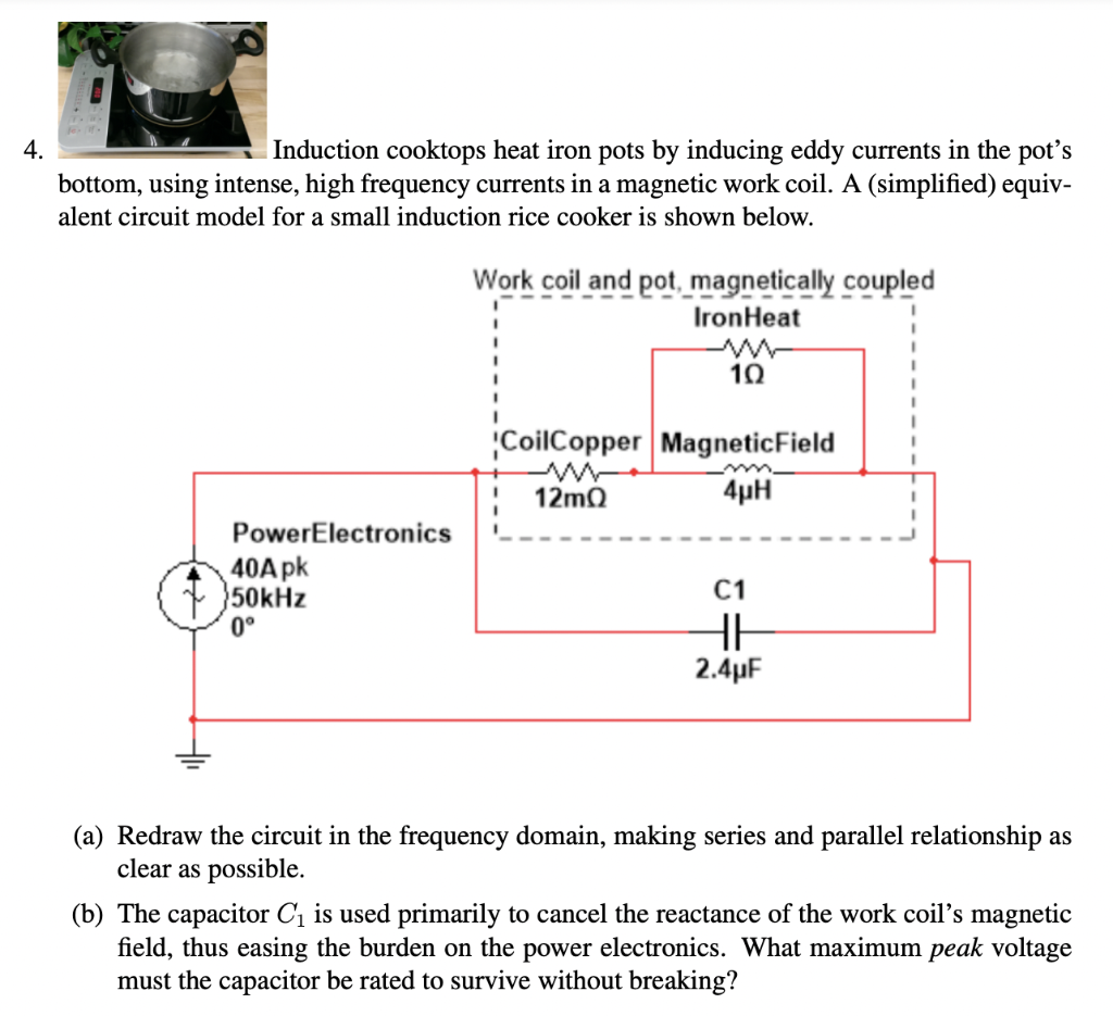 Solved 4. Induction cooktops heat iron pots by inducing eddy | Chegg.com