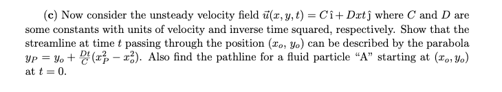 Solved (c) Now consider the unsteady velocity field ū(x, y, | Chegg.com