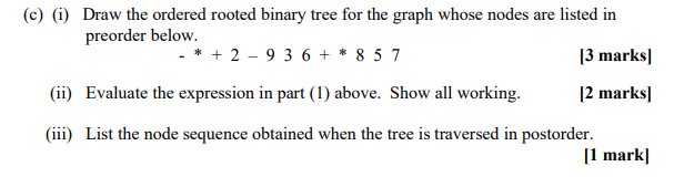 Solved (c) (i) Draw the ordered rooted binary tree for the | Chegg.com