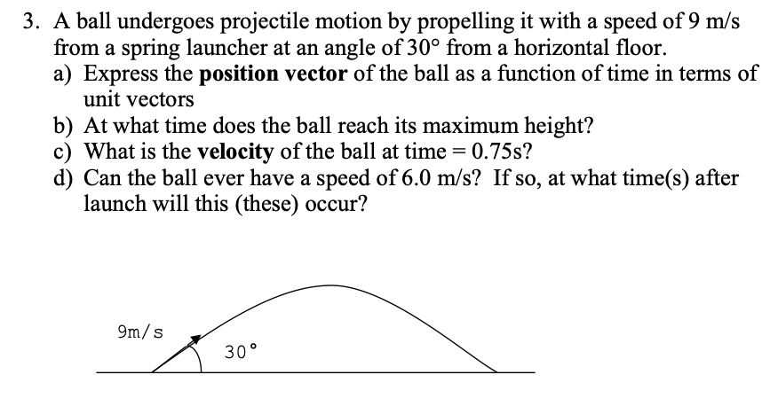 Solved 3. A ball undergoes projectile motion by propelling | Chegg.com