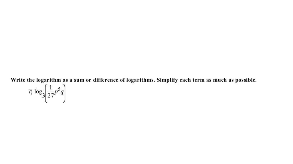 Solved Write the logarithm as a sum or difference of | Chegg.com