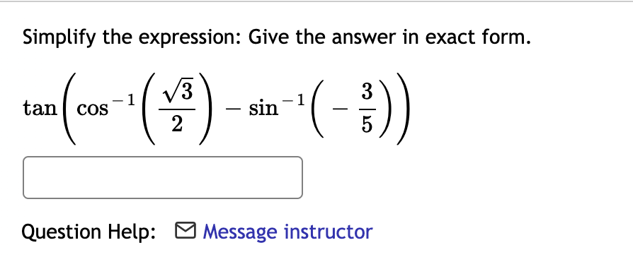 Solved Simplify the expression: Give the answer in exact | Chegg.com