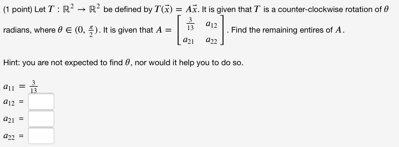 Solved (1 point) Let T: R2 R? be defined by T(x) = Ax. It is | Chegg.com