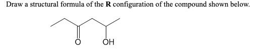 Solved Draw a structural formula of the R configuration of | Chegg.com