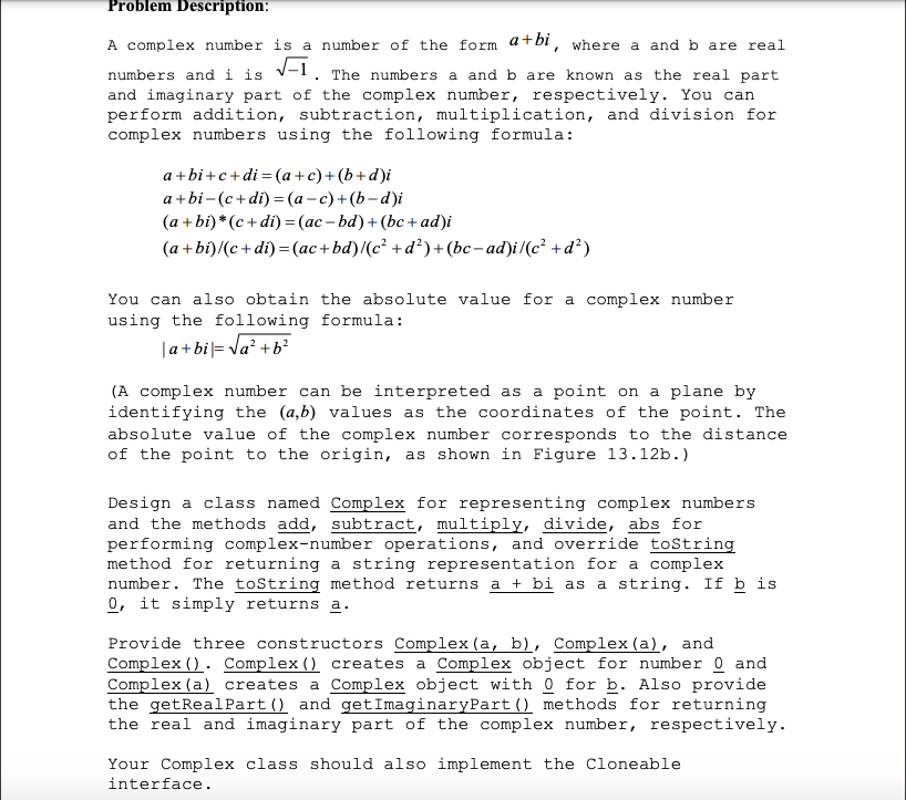 Solved Problem Description: A complex number is a number of | Chegg.com