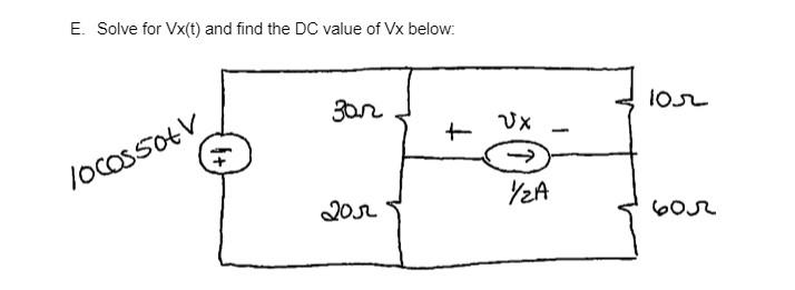 Solved E. Solve for Vx(t) and find the DC value of Vx below: | Chegg.com