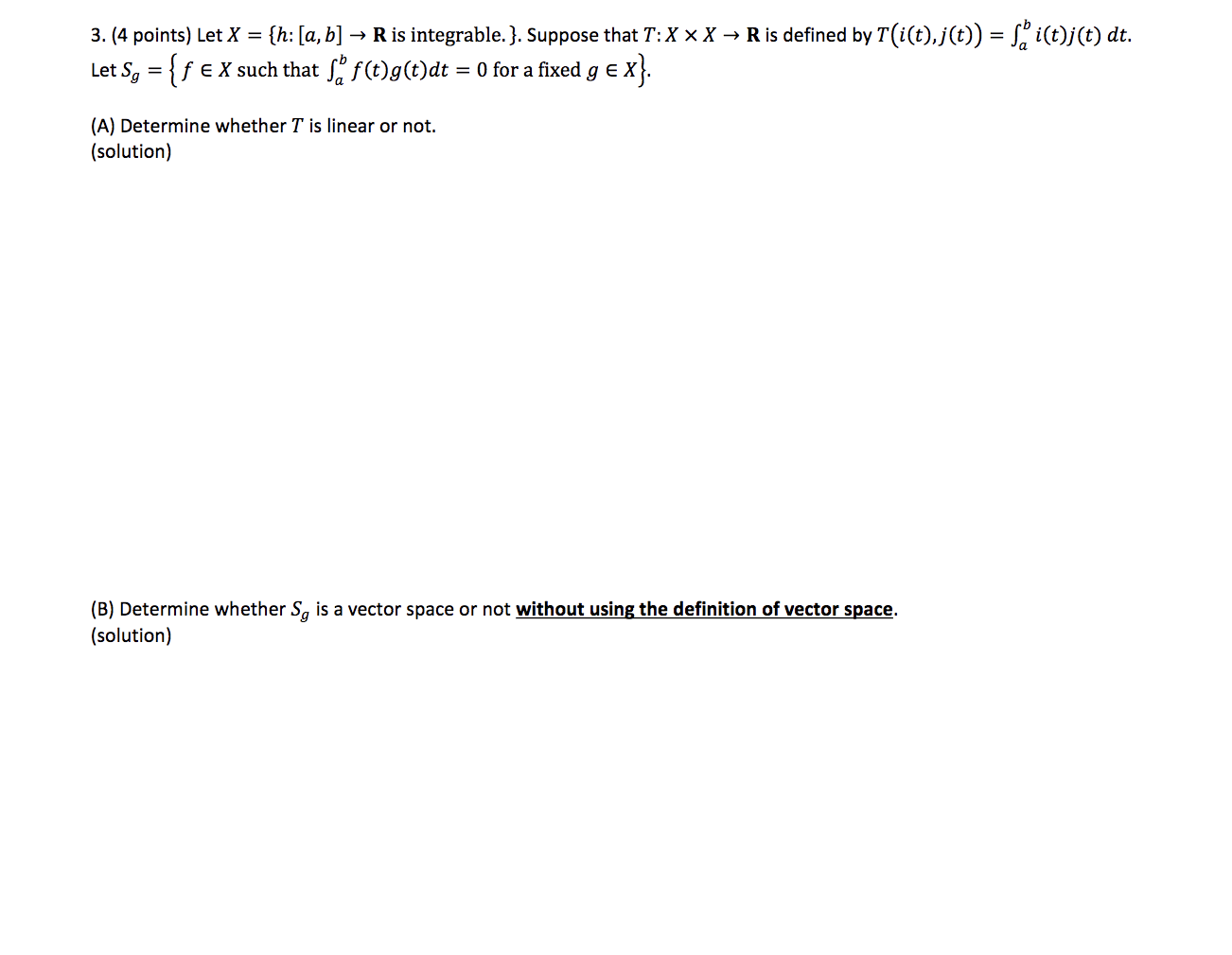 Solved 3. (4 points) Let X={h:[a,b]→R is integrable. }. | Chegg.com