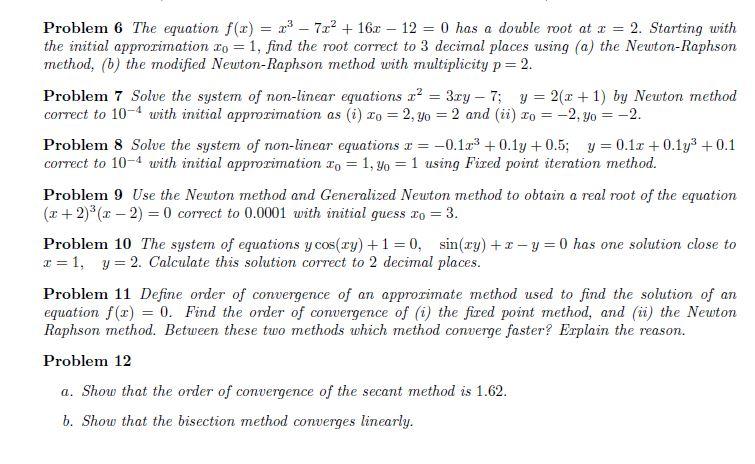 Solved Problem 6 : The equation f(x) = x^3 - 7x^2 + 16x -12 | Chegg.com