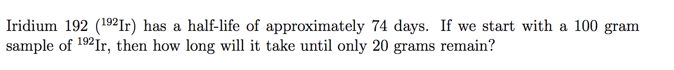 Solved Iridium 192 (192Ir) has a half-life of approximately | Chegg.com
