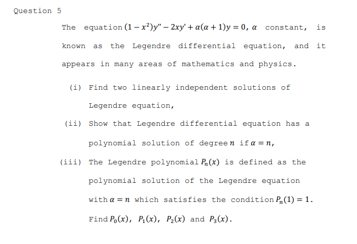 Solved Question 5 The equation (1 – x?)y" - 2xy' + a(a +1)y | Chegg.com