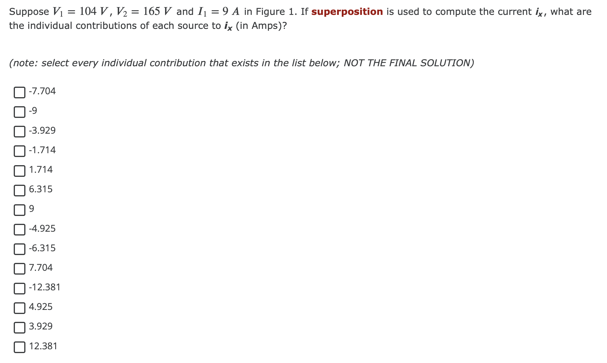Solved The superposition technique can be described as a | Chegg.com