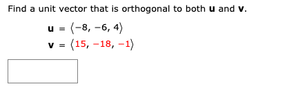 Solved Find a unit vector that is orthogonal to both u and | Chegg.com
