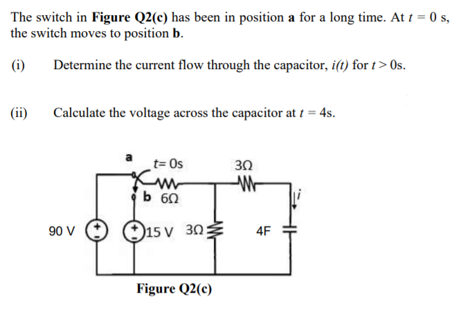 Solved The switch in Figure Q2(c) has been in position a for | Chegg.com