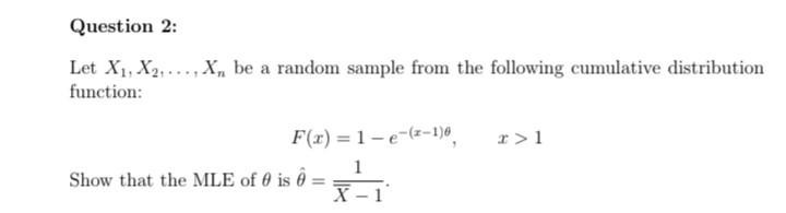 Solved Question 2: Let X1,X2,…,Xn be a random sample from | Chegg.com