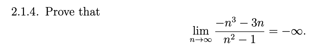 Solved 2.1.4. Prove that lim -n3 – 3n n2 – 1 = . n-> | Chegg.com
