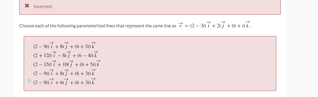 Solved * Incorrect. Choose each of the following | Chegg.com