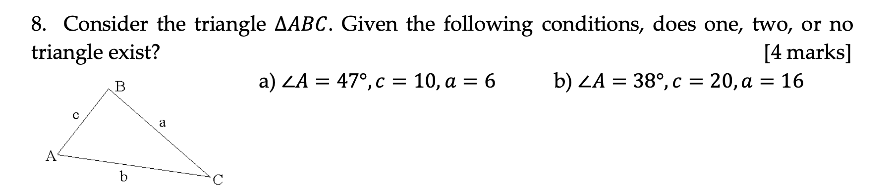 Solved 8 Consider The Triangle Aabc Given The Following 