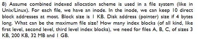 Solved 8) Assume combined indexed allocation scheme is used | Chegg.com