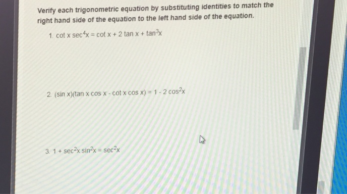 Solved Verify each trigonometric equation by substituting | Chegg.com