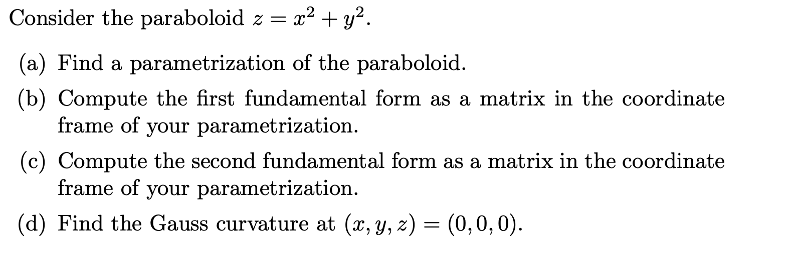 Solved Consider the paraboloid z=x2+y2. (a) Find a | Chegg.com