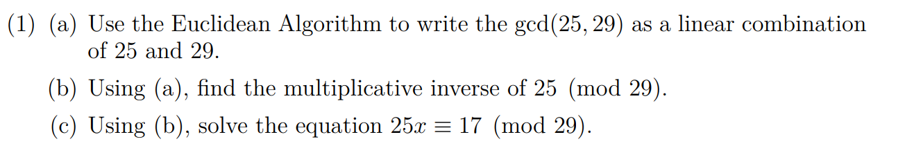 Solved (1) (a) Use the Euclidean Algorithm to write the | Chegg.com