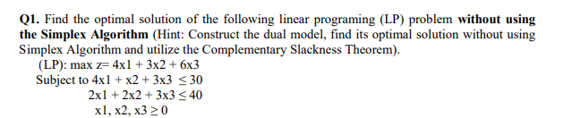 Solved Q1. Find the optimal solution of the following linear | Chegg.com