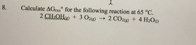 Solved Calculate Delta G degree_rxn for the following | Chegg.com