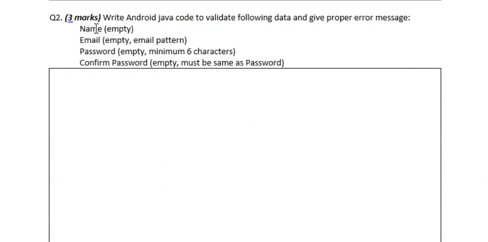 Solved Q2. (3 marks) Write Android java code to validate | Chegg.com