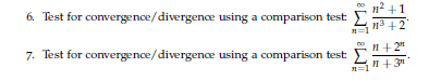 Solved 6. Test for convergence/divergence using a comparison | Chegg.com