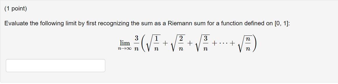Solved (1 point) Evaluate the following limit by first | Chegg.com