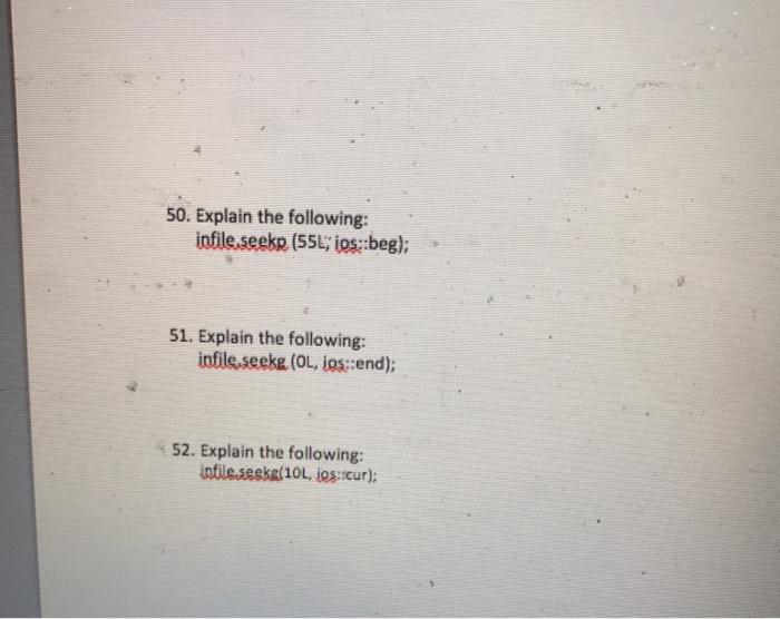 Solved Explain the following: infile.seekp (55L: iso:: | Chegg.com