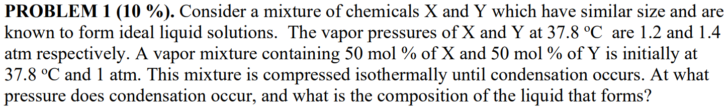 Solved PROBLEM 1 (10 %). Consider a mixture of chemicals X | Chegg.com