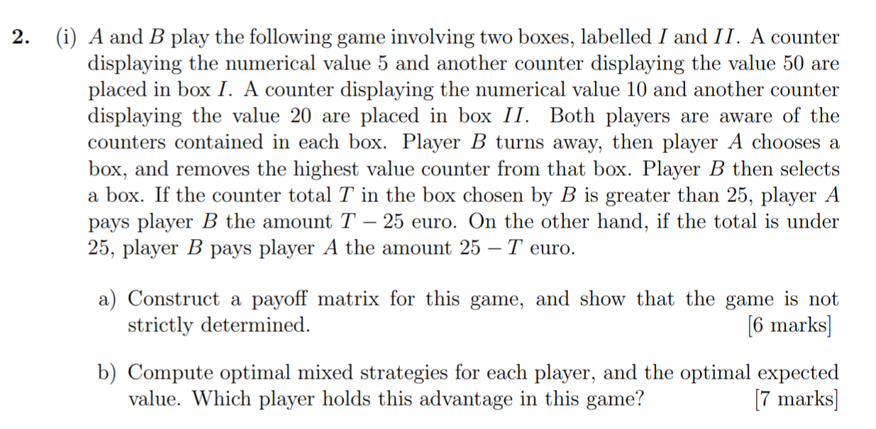 Solved 2. (i) A and B play the following game involving two | Chegg.com