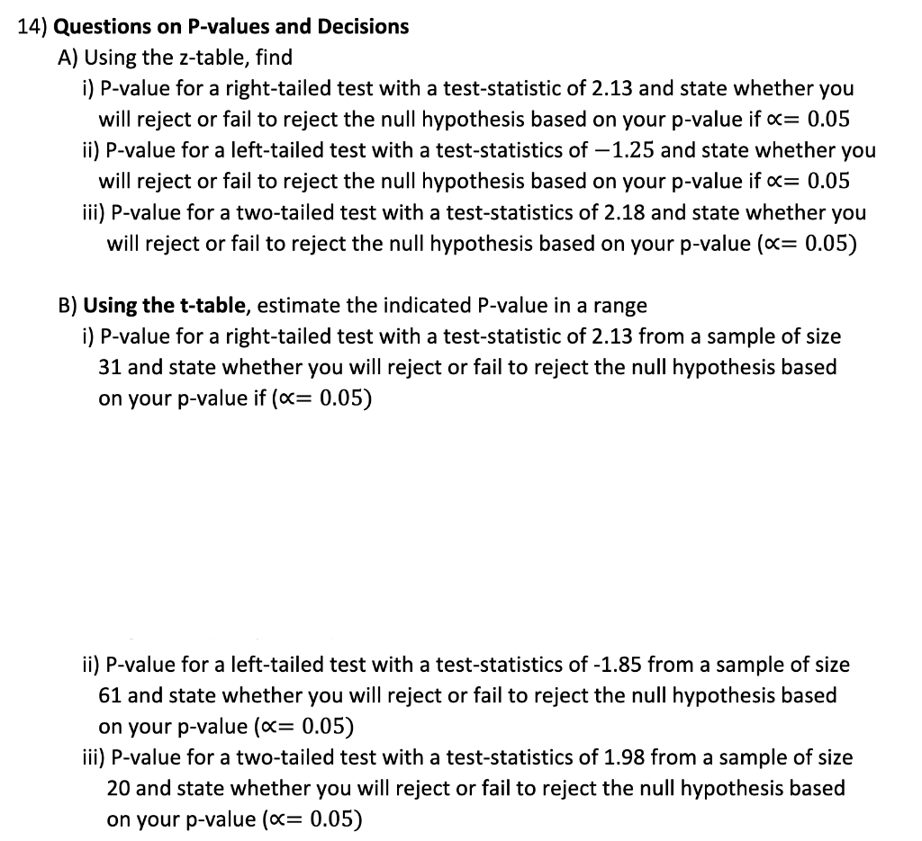 Solved 14) Questions on P-values and Decisions A) Using the | Chegg.com