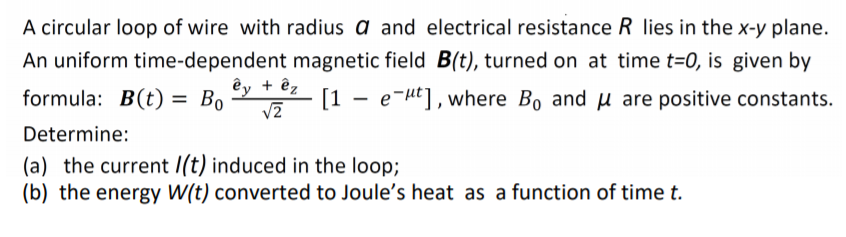 Solved A circular loop of wire with radius a and electrical | Chegg.com