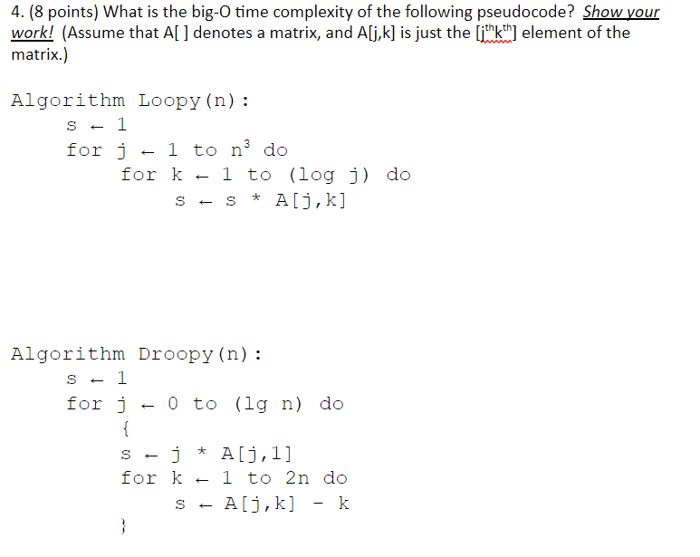 Solved 4. (8 points) What is the big-O time complexity of | Chegg.com